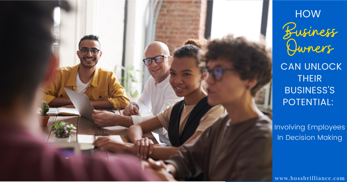 How Business Owners Can Unlock their Business's Potential: Involving ...